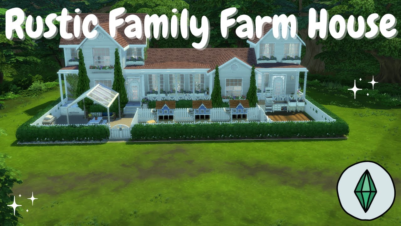 Rustic Family Farm House Speed Build pt. 2 || The Sims 4 || No CC - YouTube