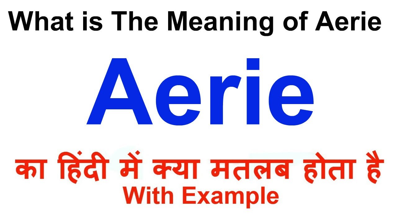 Aerie Meaning in Hindi | Aerie Definition | Aerie Ka Matlab Kya Hota ...