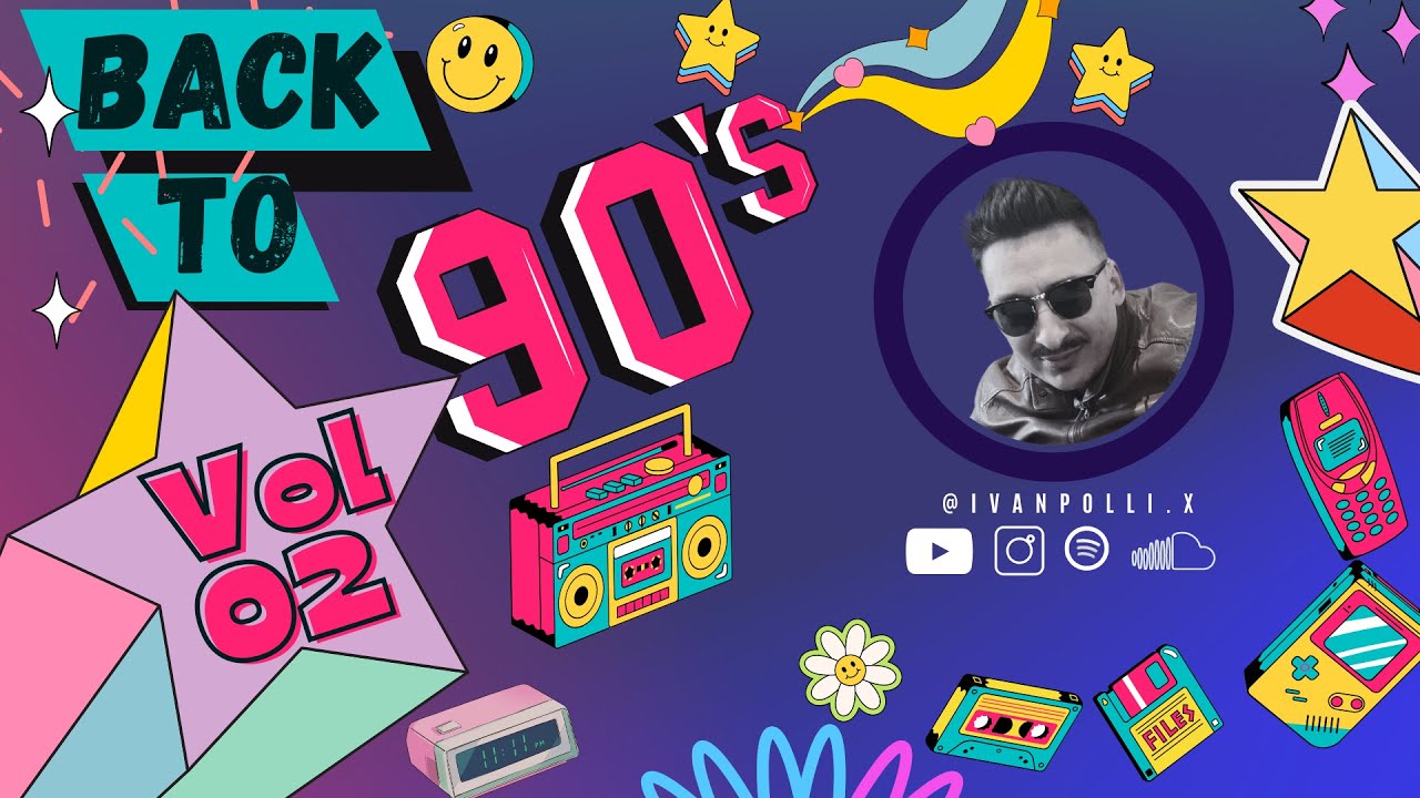 Back to 90s - Volume 2 - Selection by Ivan Polli.X - YouTube