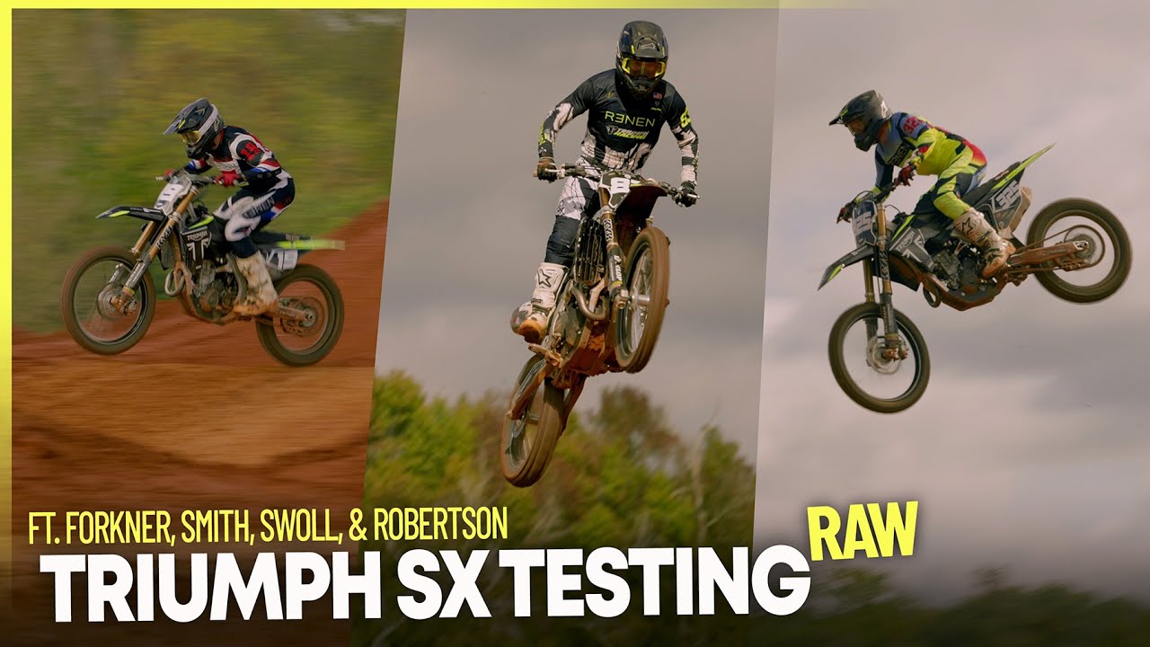 RAW Triumph SX Testing ft. Forkner, Smith, Swoll, & Robertson - YouTube
