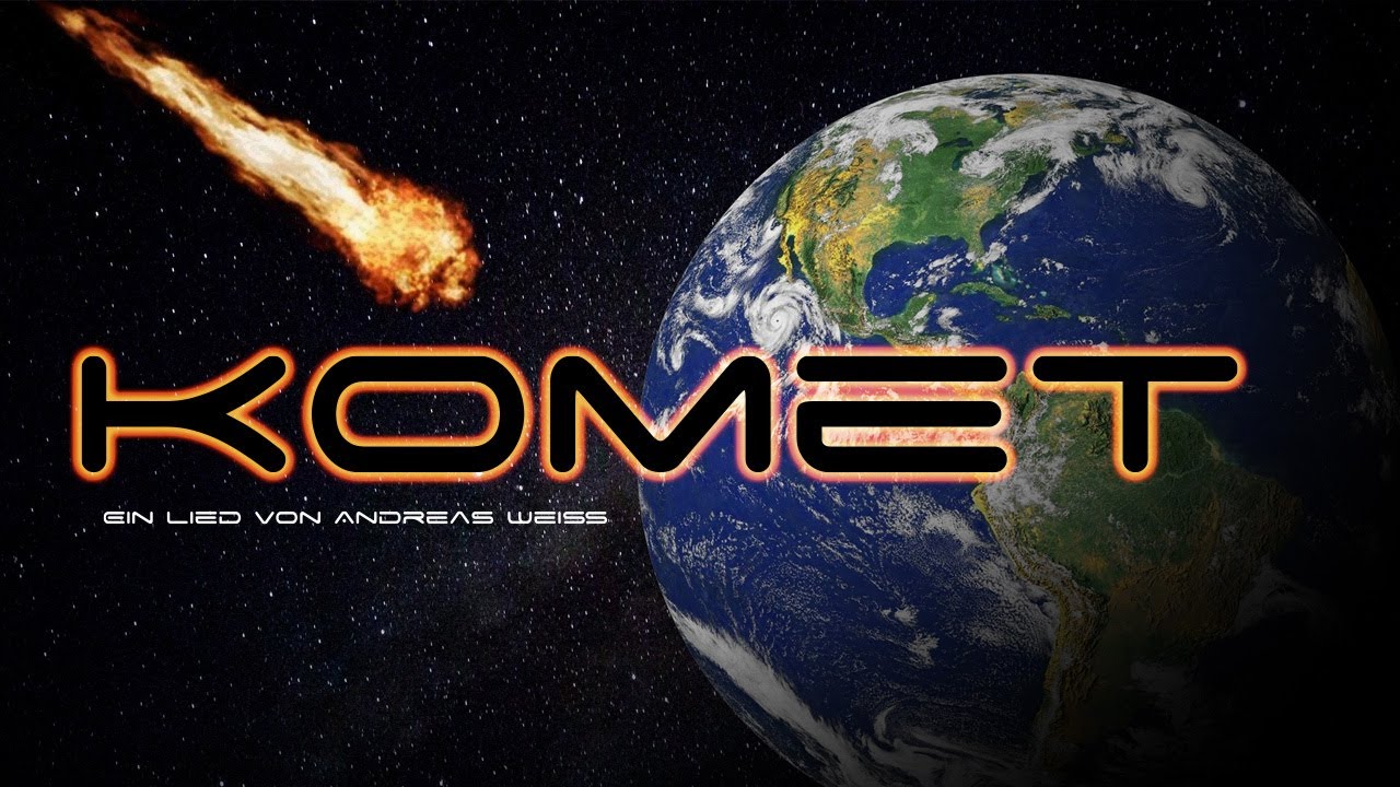 Komet (Original von Andreas Weiß) - YouTube