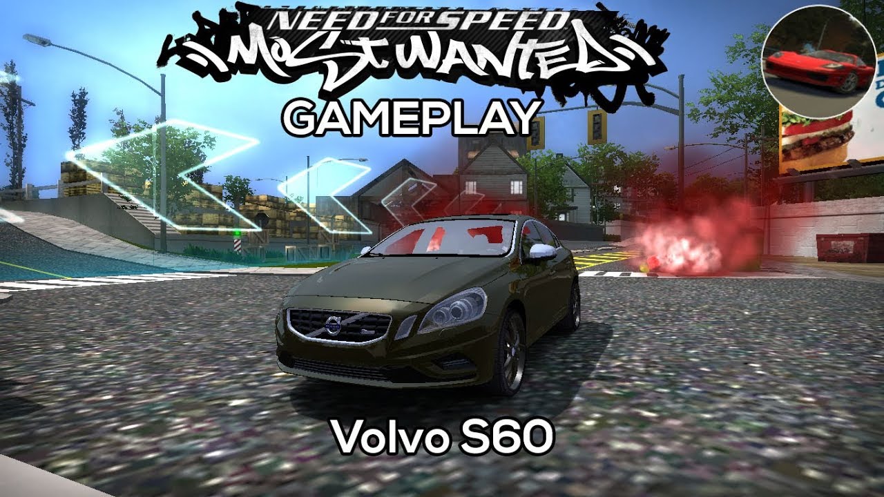 Volvo S60 Gameplay | NFS™ Most Wanted - YouTube
