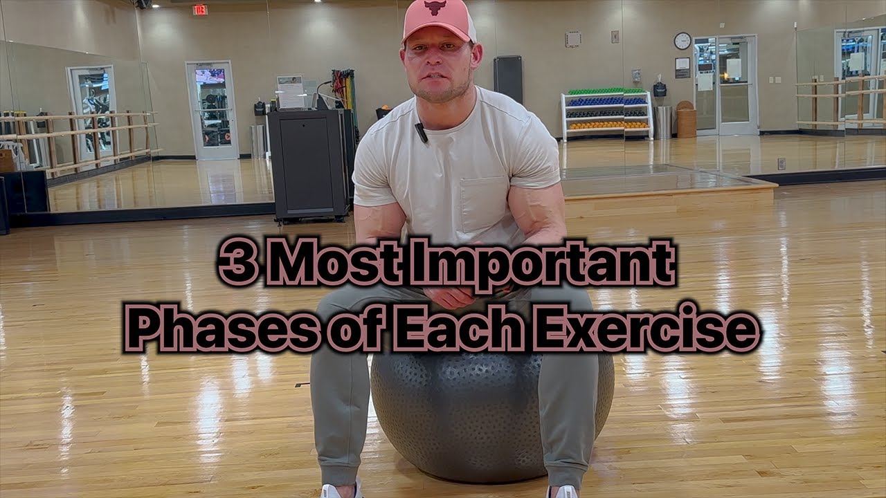 Three Most Important Phases of Each Exercise - YouTube