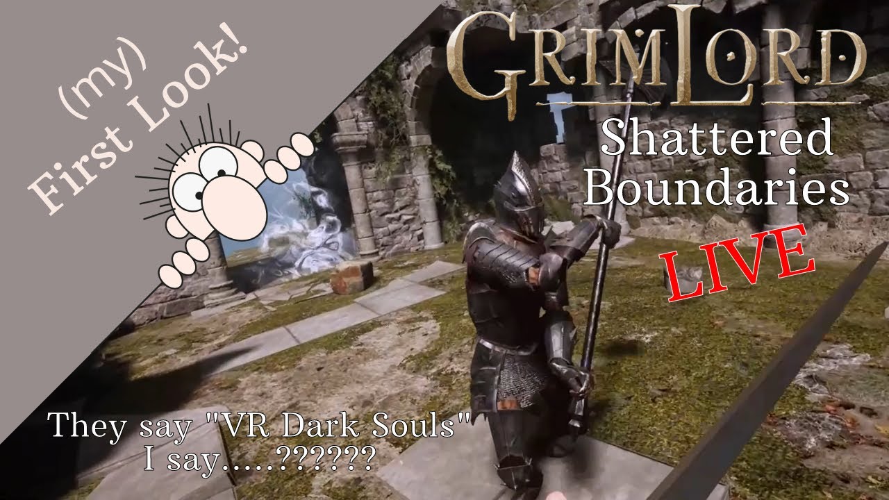 GrimLord VR🔴LIVE! | Is this REALLY VR Dark Souls? | Let's find out! - YouTube