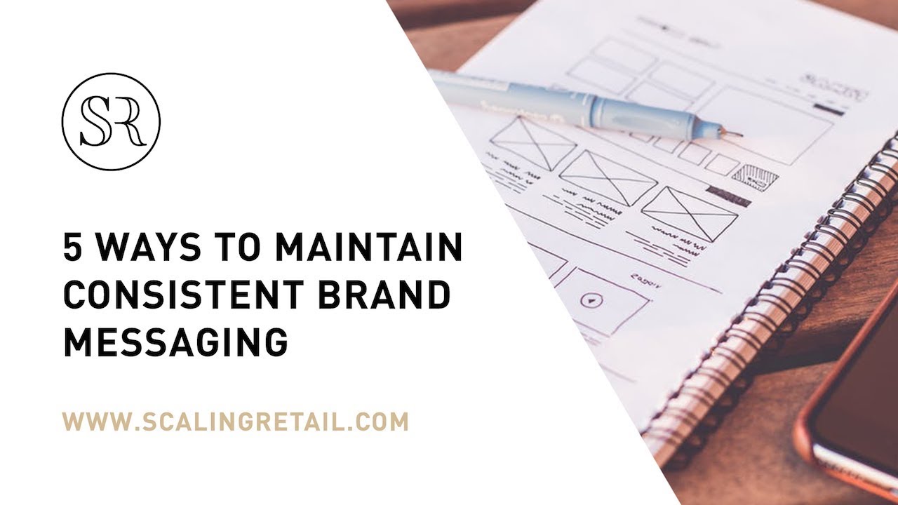 5 Ways to Maintain Consistent Brand Messaging - YouTube
