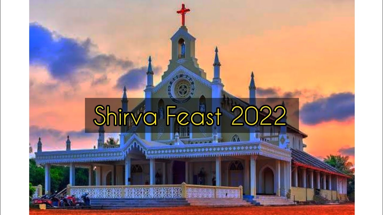 Shirva Feast 2022 | Saud Mai Shirva | St Mary's Church Shirva - YouTube