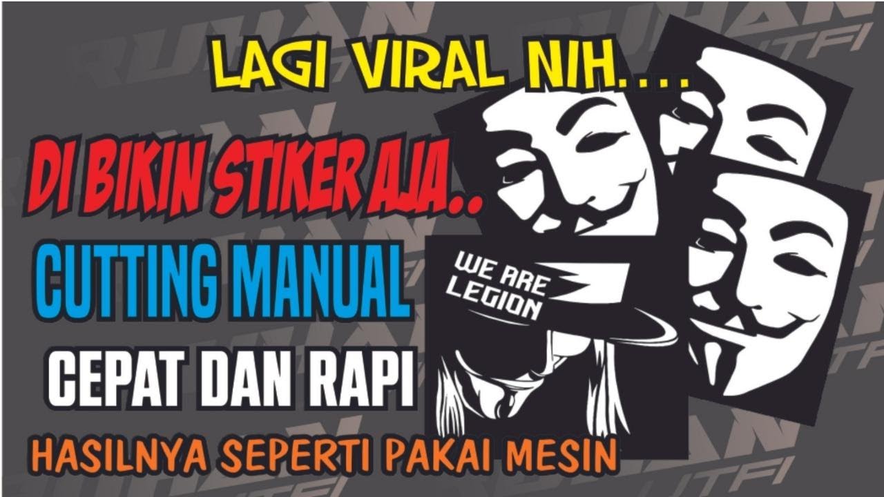 MEMBUAT STIKER CUTTING VIRAL ANONYMOUS SECARA MANUAL MUDAH DAN RAPI ...