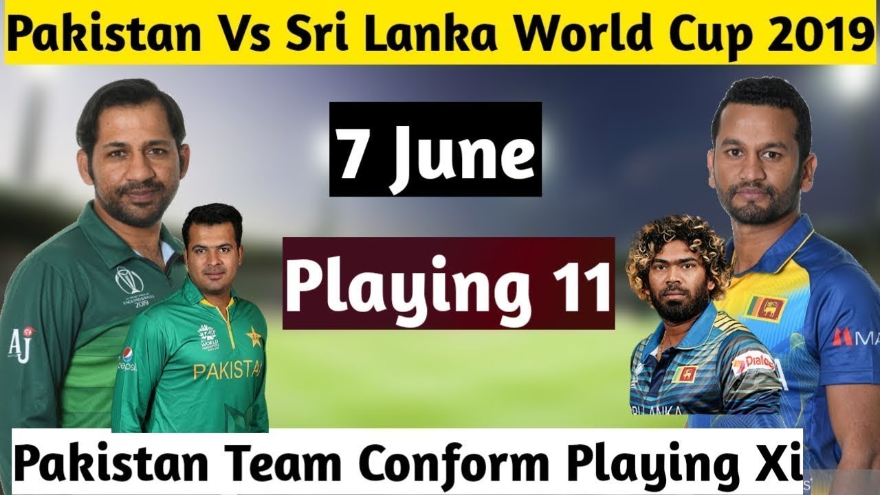 Pakistani Confirm Playing Xi Against Sri Lanka Youtube