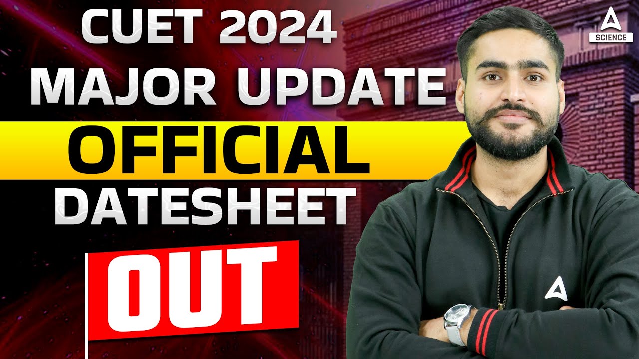 CUET 2024 Major Update | Official datesheet OUT 🤩🤩 - YouTube
