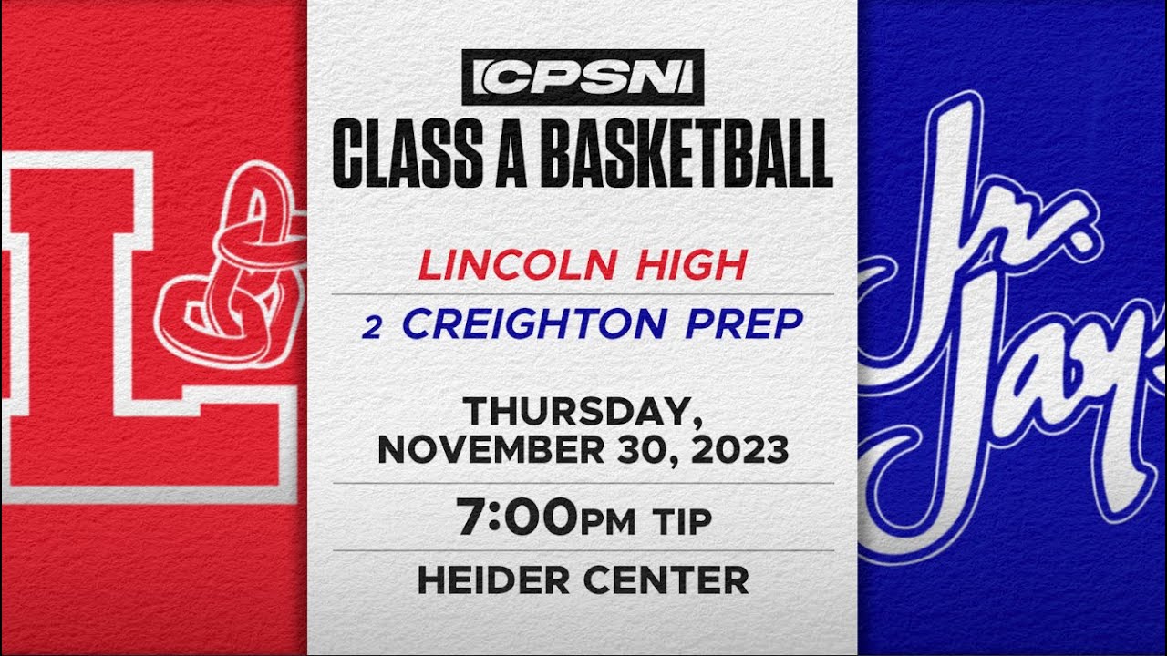 VARSITY BASKETBALL: Lincoln High vs. #2 Creighton Prep - YouTube