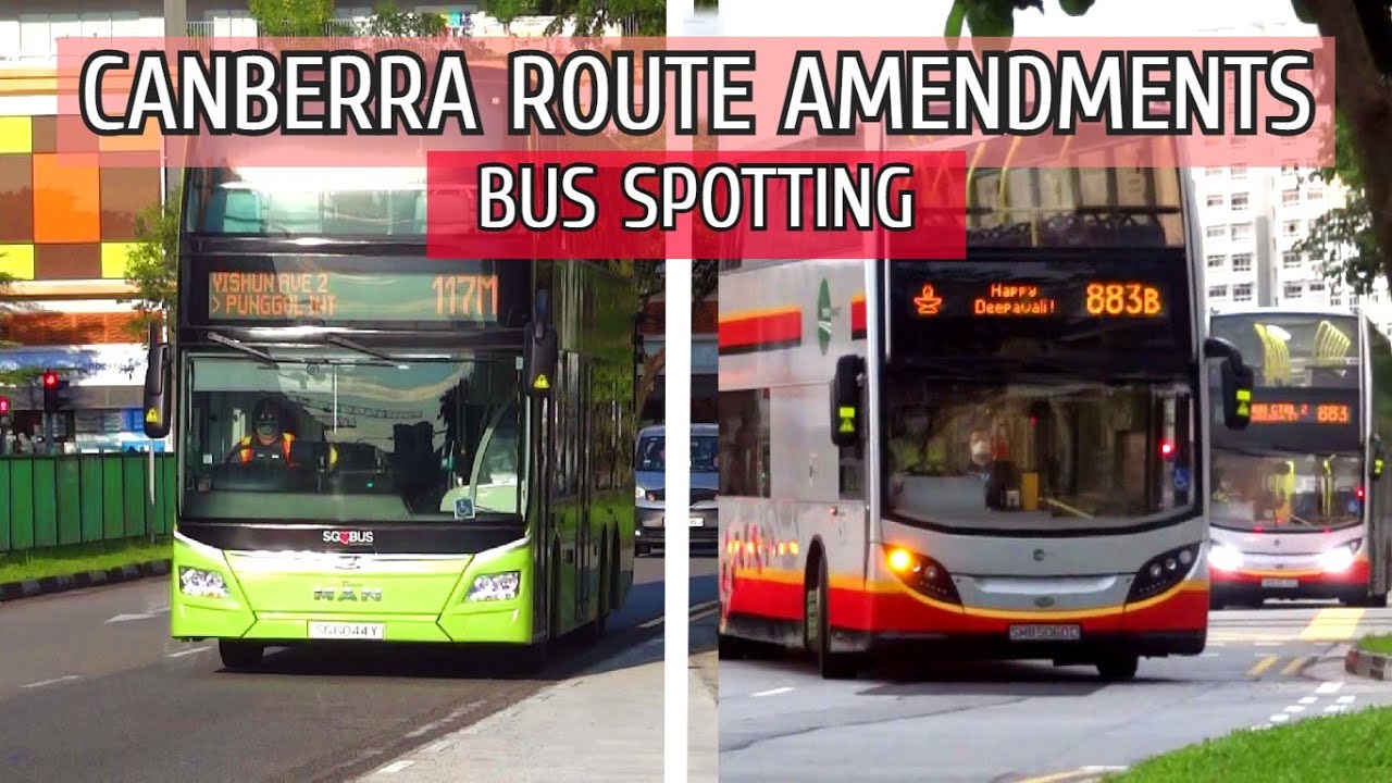 Bus 117 and 883 Route Amendment in Canberra, Singapore | Bus Spotting ...