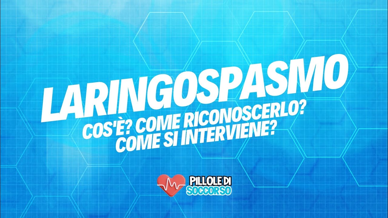 Laringospasmo - Conoscerlo per Intervenire - YouTube