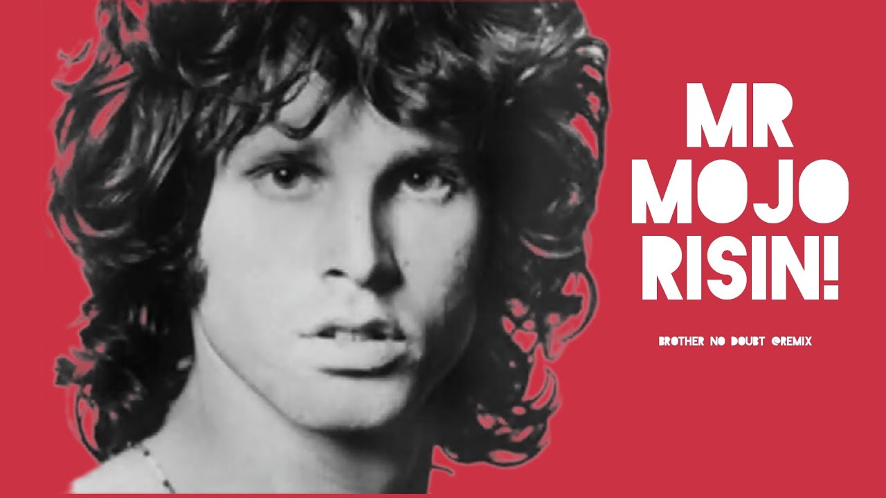 Jim Morrison: "Mr MOJO RISIN! RmX - YouTube