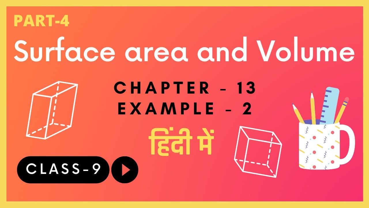 Surface Area And Volume Class 9 Example 2 Part 4 Coaching Surface Area And Volume Class 9 Example 2 Part 4 Coaching