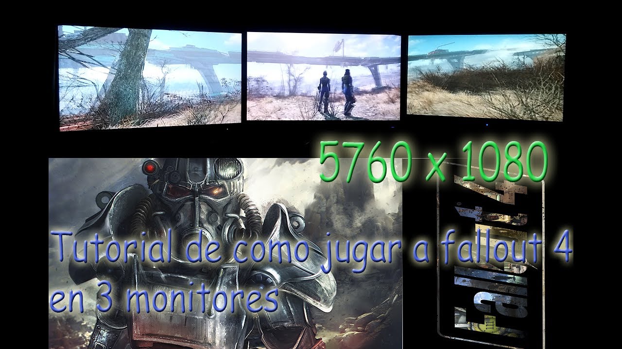 Tutorial como jugar a fallout 4 en 3 monitores Widescreen 5760x1080 ...