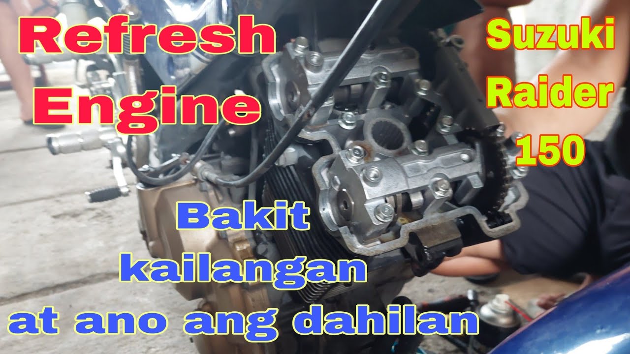 Refresh Engine, Bakit kailangan at ano ang dahilan. SUZUKI RAIDER 150 ...
