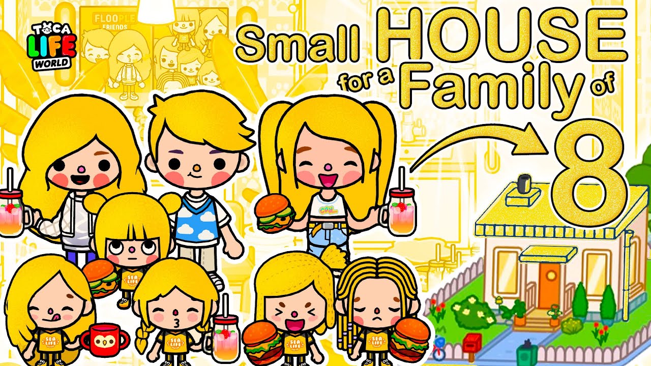 Small House For a Family of 8 🏡🏚 Toca Life World Toca Home Toca Boca ☕️ ...