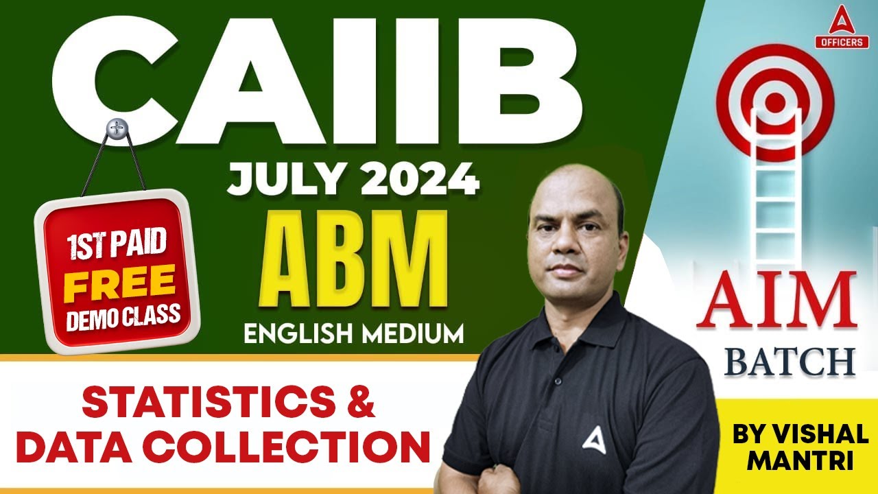 CAIIB July 2024 | ABM | AIM BATCH 1st Paid Class | Eng Med | Statistics and Data Collection ...