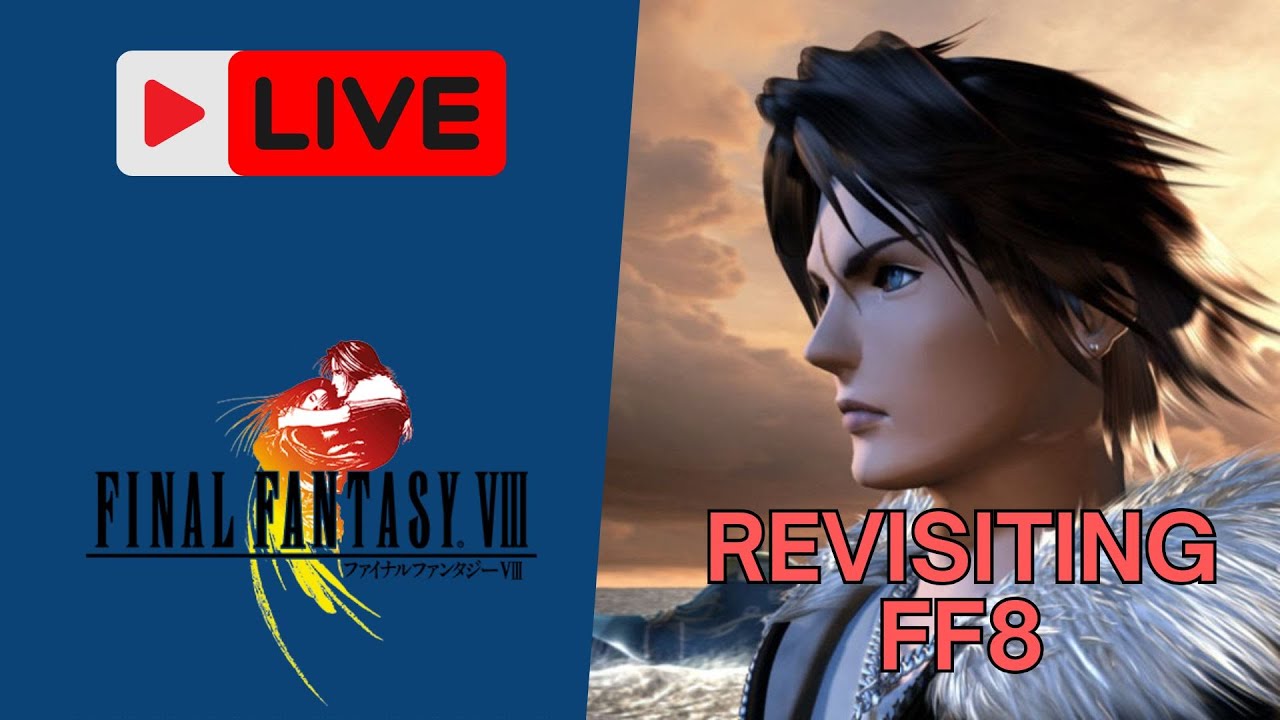 [Final Fantasy VIII Remastered] Revisiting FF8! - YouTube