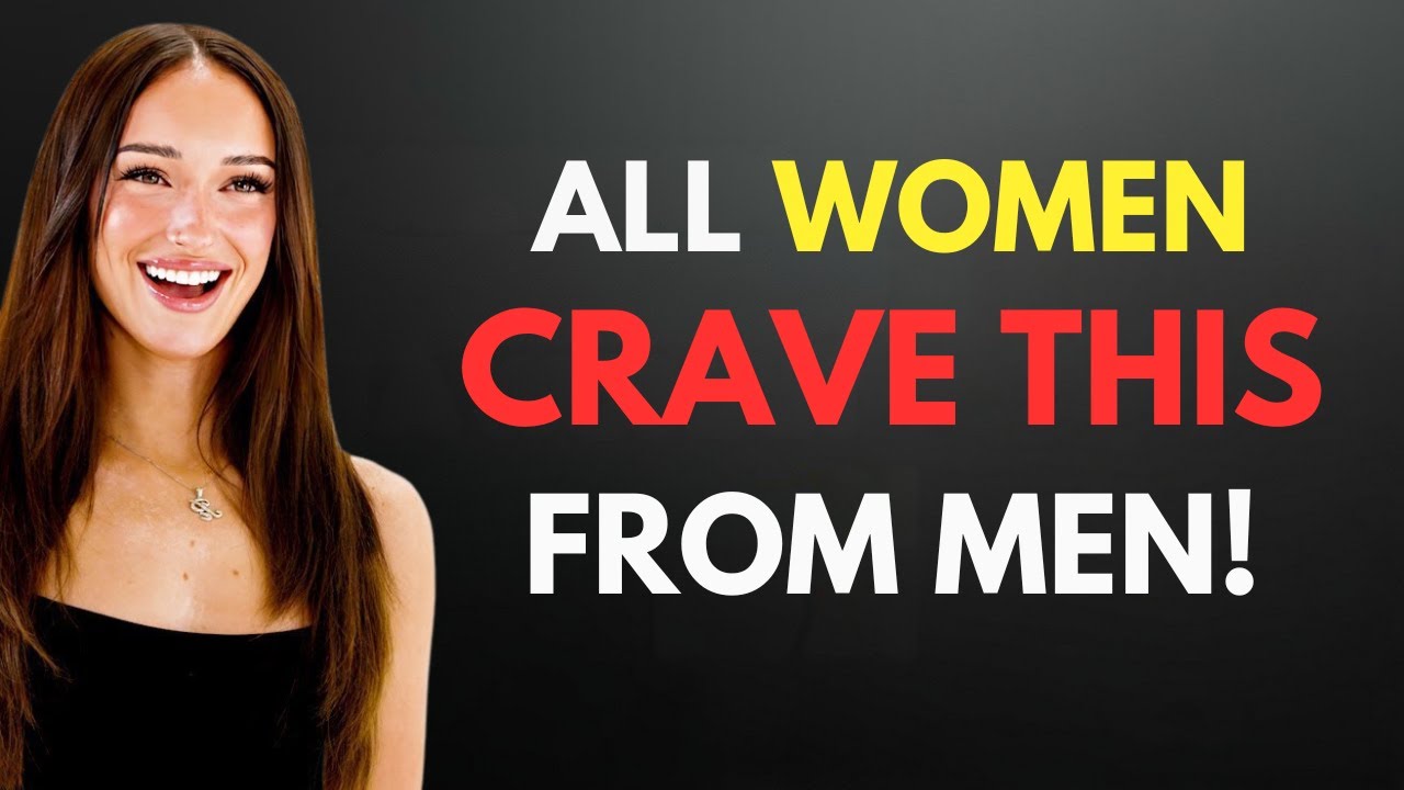 WHAT EVERY MAN SHOULD KNOW ABOUT WOMEN - FEMALE PSYCHOLOGY - YouTube