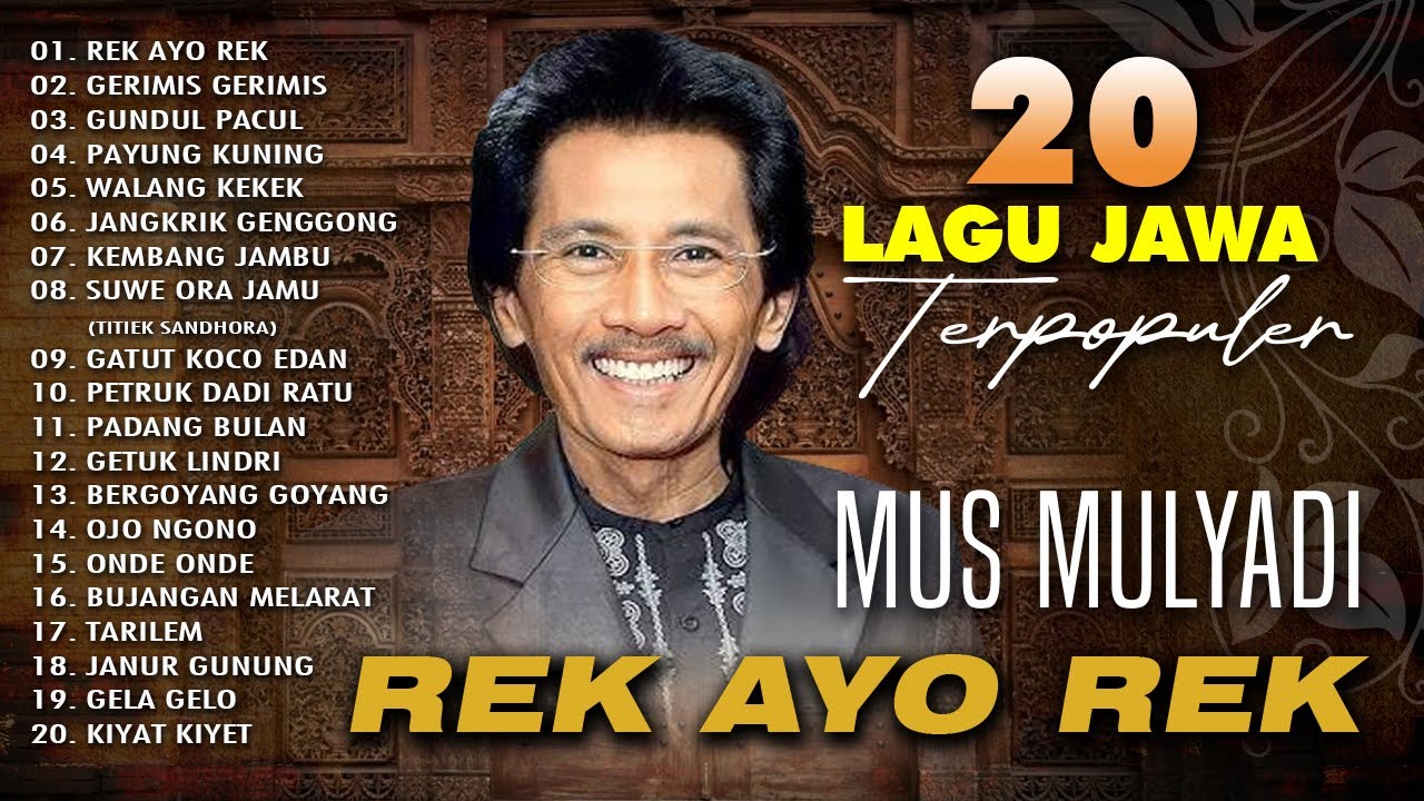 20 LAGU JAWA TERPOPULER MUS MULYADI - Rek Ayo Rek, Gundul Pacul, Suwe ...