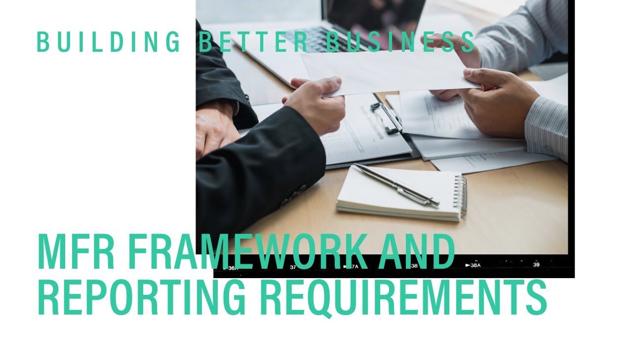 MFR framework and reporting requirements - YouTube