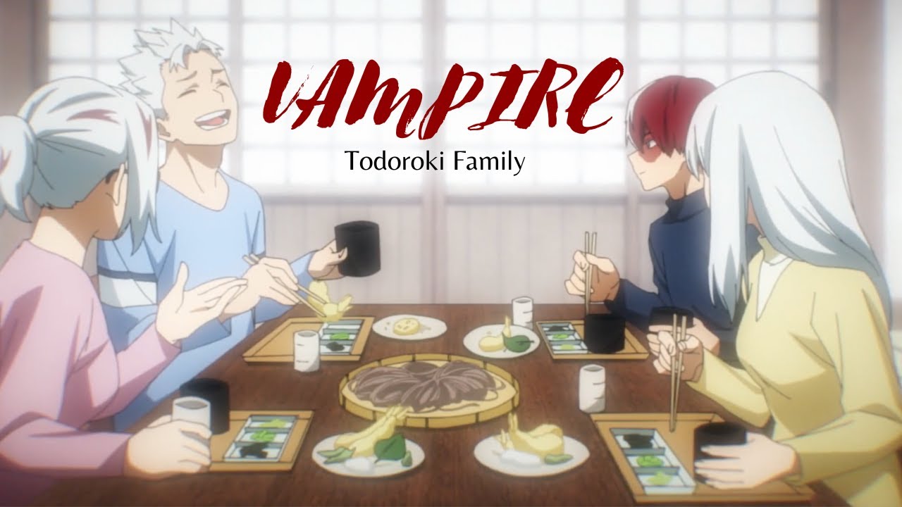 BNHA VAMPIRE - TODOROKI FAMILY - YouTube