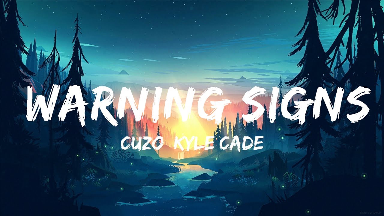 CUZO, Kyle Cade - Warning Signs (Lyrics) [7clouds Release] | Best ...