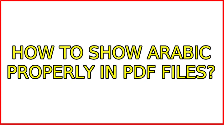 Solved How To Show Arabic Properly In PDF Files 9to5Answer solved-how-to-show-arabic-properly-in-pdf-files-9to5answer