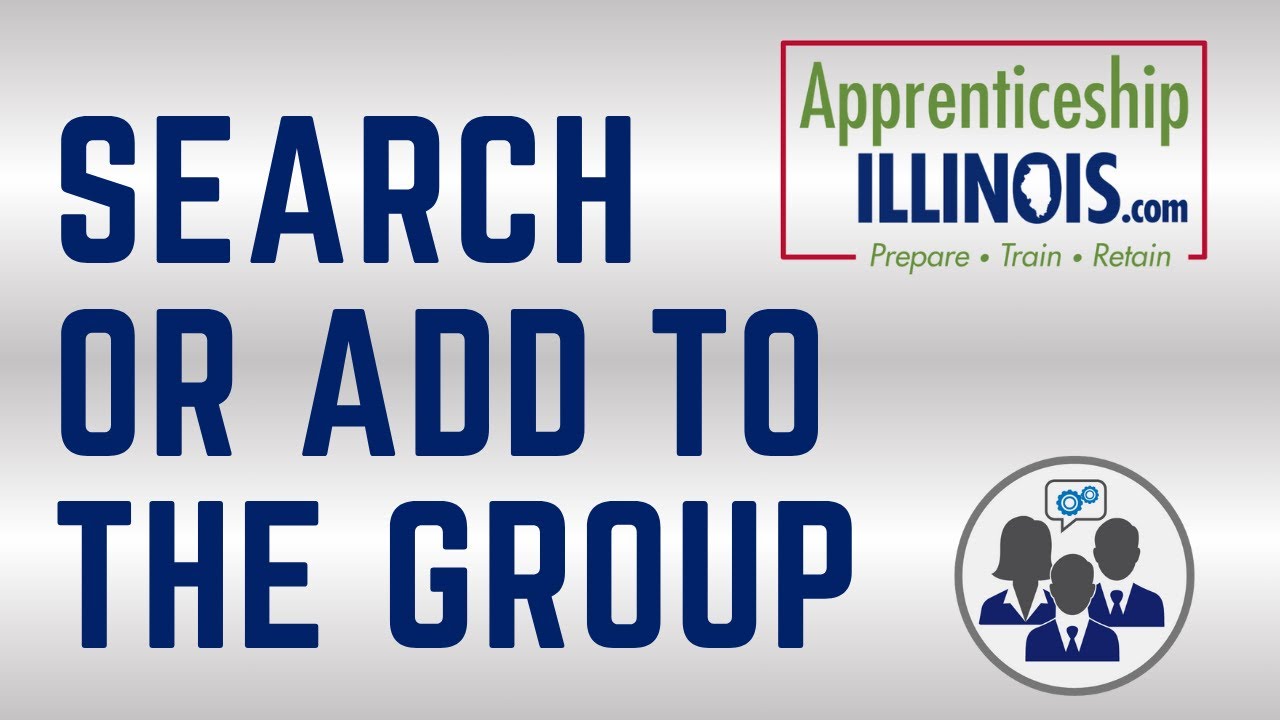 Search or Add an Apprentice to the Apprenticeship Illinois Group - YouTube