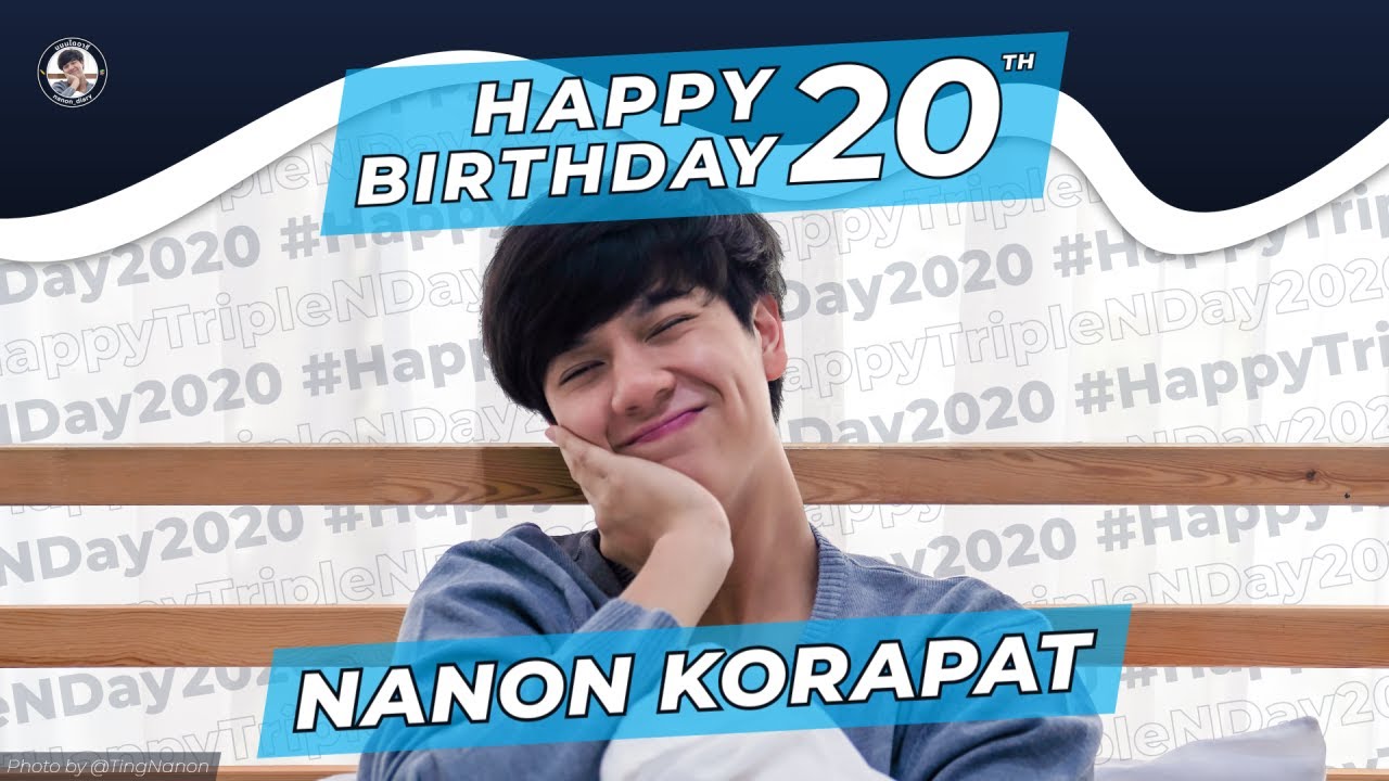[#HappyTripleNDay2020] Nanon 20th Birthday IG Stories - YouTube