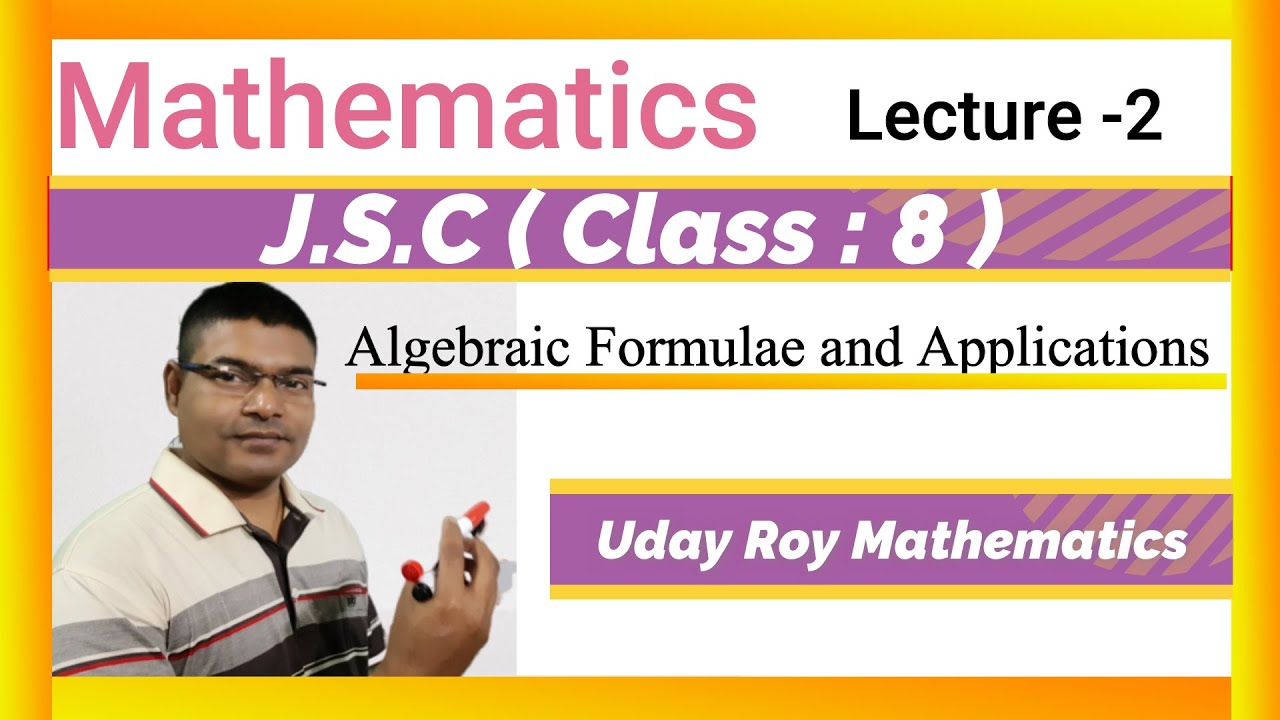 JSC | Mathematics| Class 8 Mathematics| chapter 4 | Algebraic Formulae and Applications ...