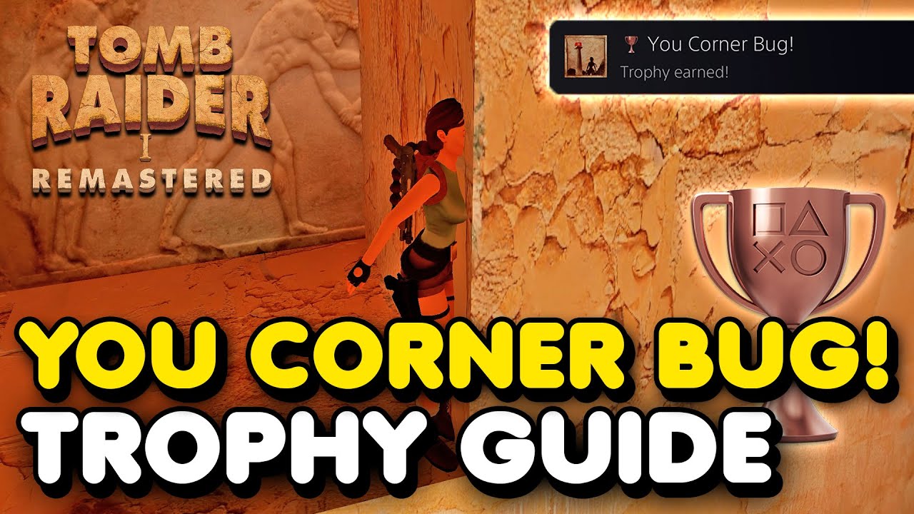 Tomb Raider 1 Remastered - You Corner Bug! Trophy Guide - YouTube