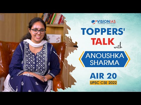 Toppers' Talk by Anoushka Sharma, AIR 20, UPSC Civil Services 2022