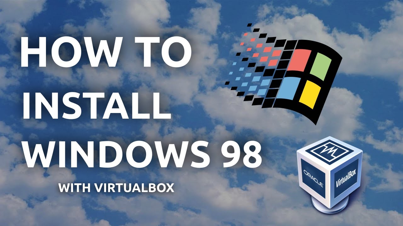 Windows 98 with VirtualBox - YouTube