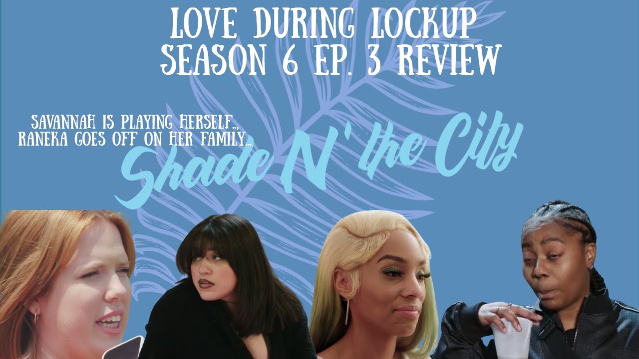 Love During Lockup Season 6 Ep. 3 review | Once A Criminal | #wetv # ...
