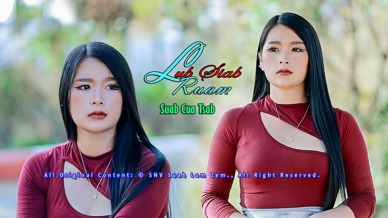 LUB SIAB RUAM (SUAB CUA TSAB) Nkauj Tawm Tshiab 2025 - YouTube