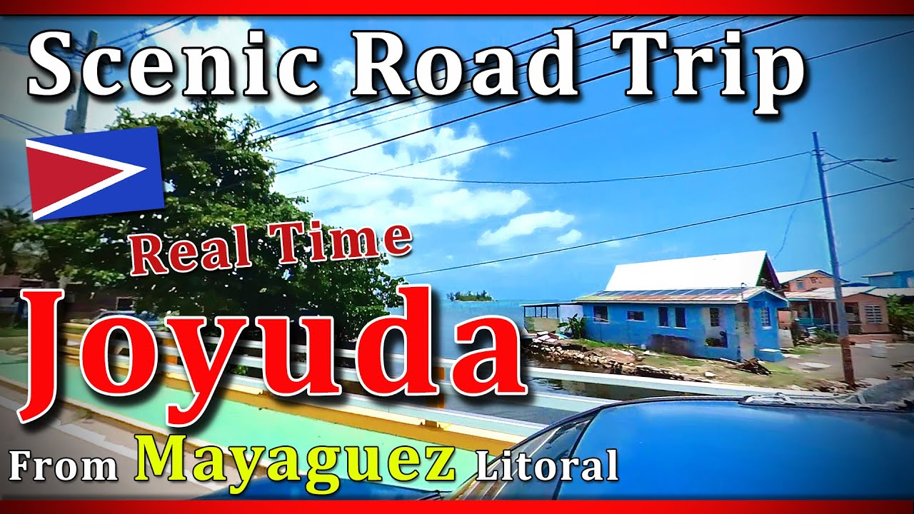 15-Minutes: Scenic Road Trip: Mayaguez Litoral to Joyuda (this area is ...