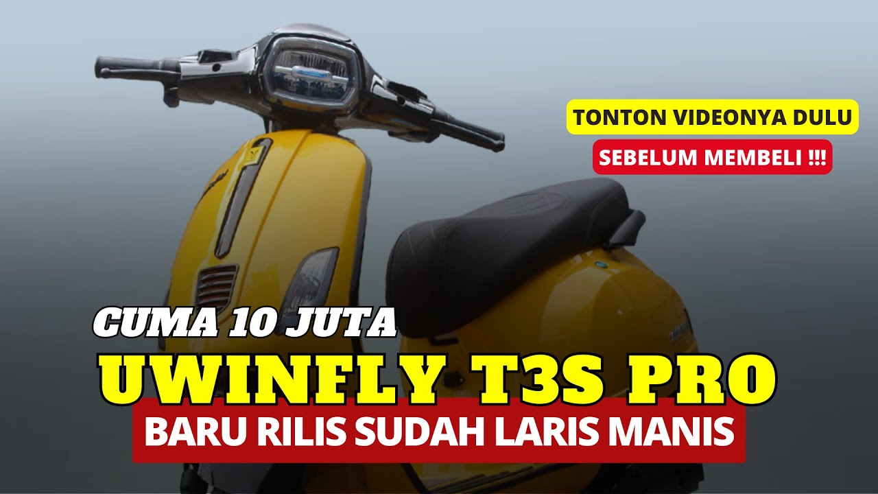 BARU LIRIS SUDAH LARIS! REVIEW MOTOR LISTRIK UWINFLY T3S PRO TERBARU ...