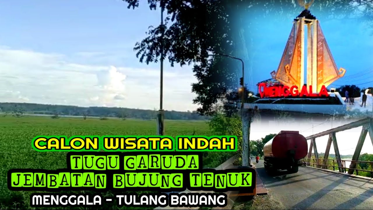 TUGU GARUDA TERMINAL DAN JEMBATAN BUJUNG TENUK MENGGALA TULANG BAWANG LAMPUNG - YouTube