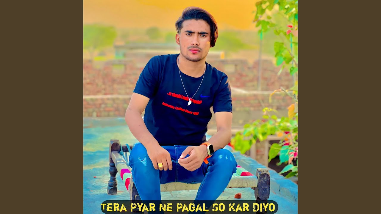 Tera Pyar Ne Pagal So Kar Diyo - YouTube