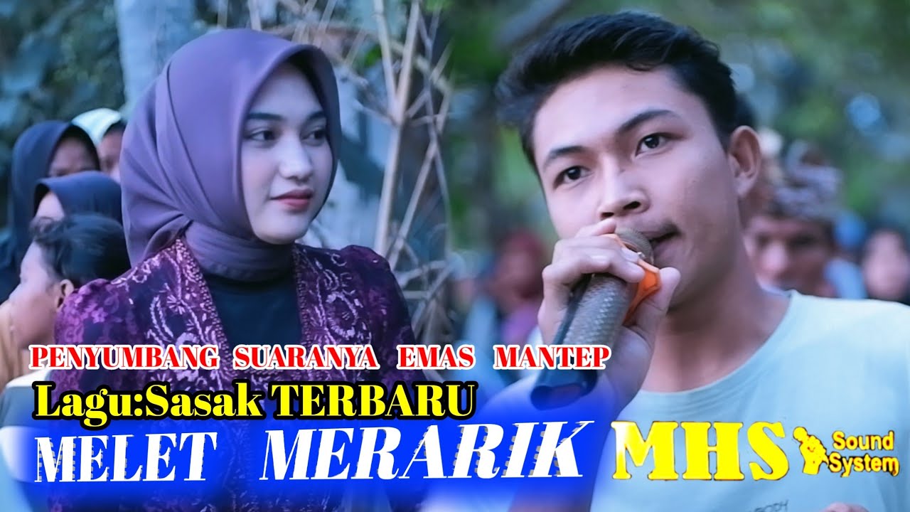 Lagu:Sasak MELET MERARIK//PENYUMBANG SUARANYA EMAS LUARBIASA MERDU ...