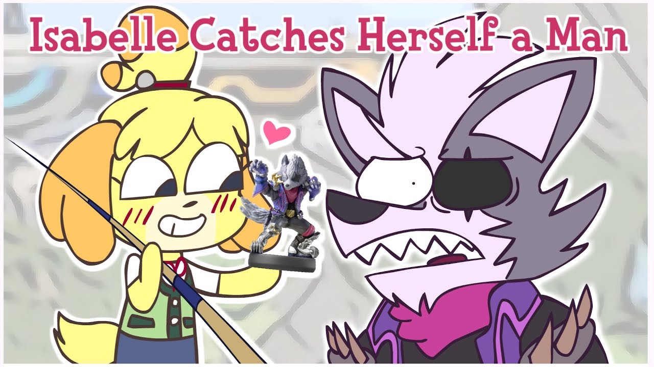 Isabelle Catches Herself a MAN (Animated Smash Bros Parody) - YouTube