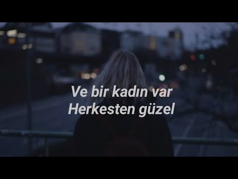 bi kadın var herkesten güzel ve bi kadın var herşeyden özel ama zor kadın çok zor kadın.