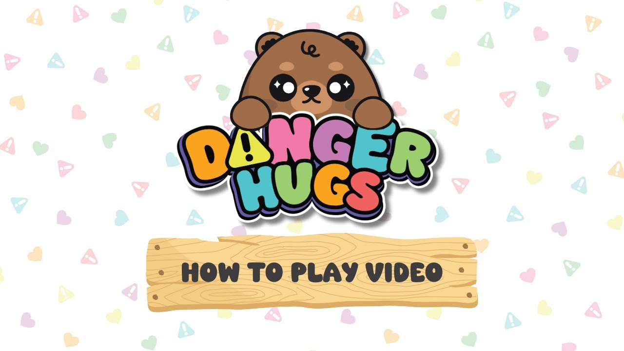 Danger Hugs! How to Play Video - YouTube