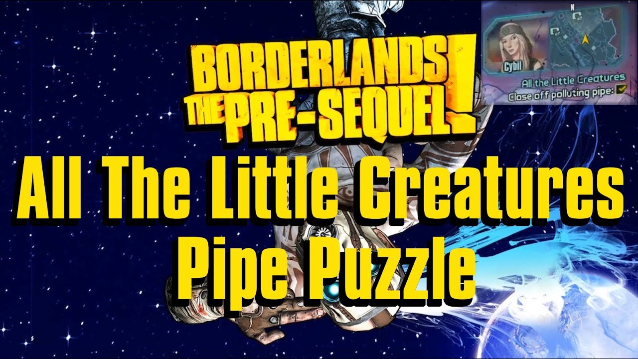 All The Little Creatures Pipe Puzzle Walkthrough - Borderlands TPS ...