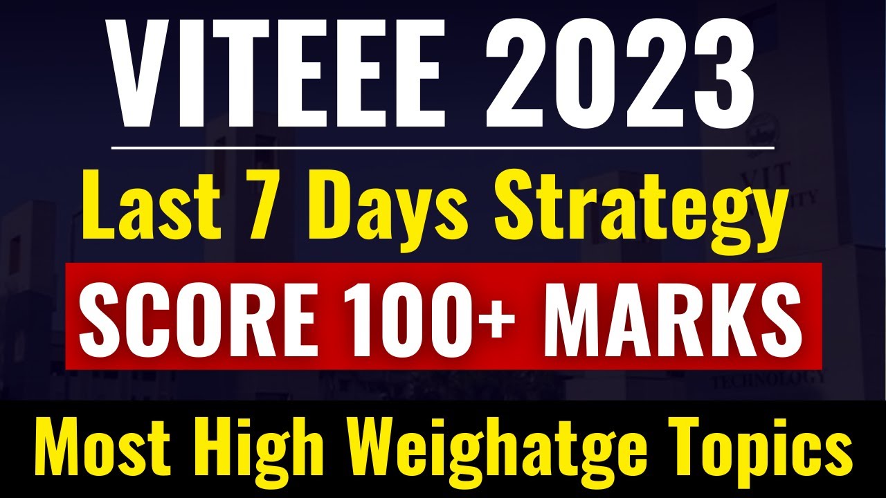 VITEEE 2023 Exam:Last 7 Days Strategy🔥Score 100+ Marks Easily in VITEEE ...