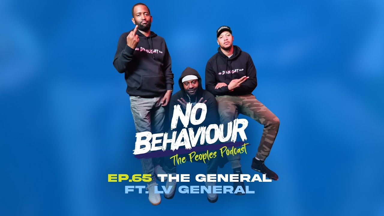 The General | No Behaviour Podcast EP. 065 | Margs & Loons Ft LV ...