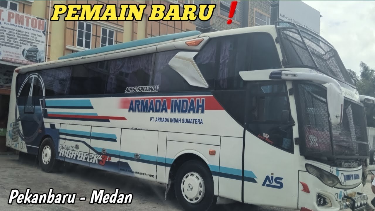 PEMAIN BARU PEKANBARU - MEDAN ️REVIEW UNIT BUS ARMADA INDAH SUMATERA ...
