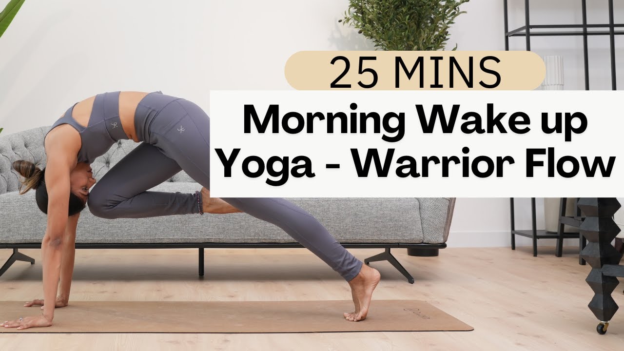 25 min Morning Wake up Yoga Flow – Warrior Flow (all levels) - YouTube